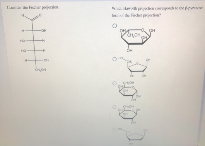 Solved Consider the Fischer projection. Which Haworth | Chegg.com