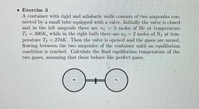 Solved Exercise 3 A container with rigid and adiabatic walls | Chegg.com Solved Exercise 3 A container with rigid and adiabatic walls | Chegg.com