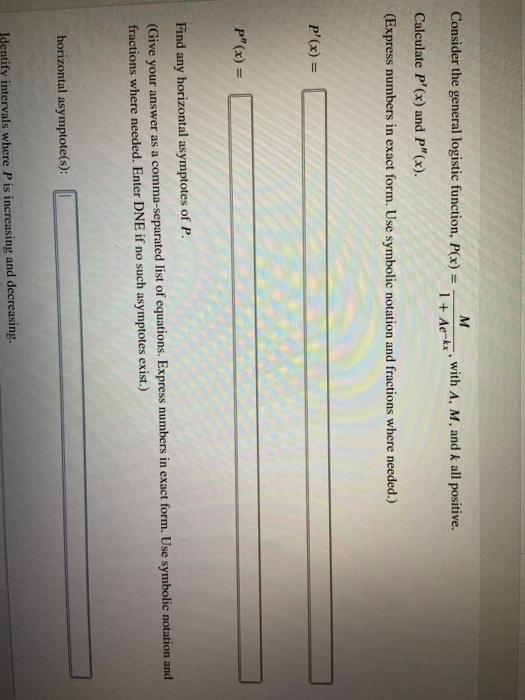 Solved Consider the general logistic function, P(x) = M 1 + | Chegg.com