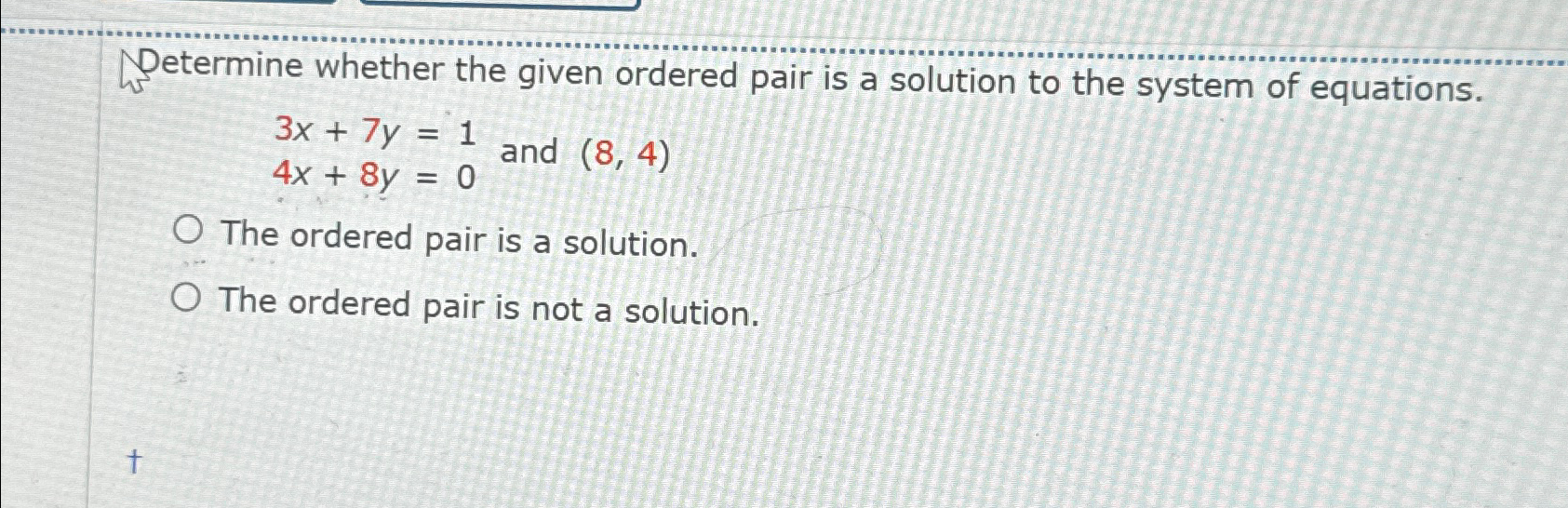 Solved Determine whether the given ordered pair is a | Chegg.com