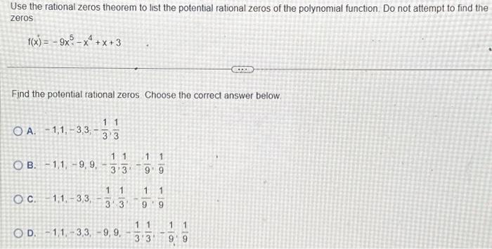 Solved Use the rational zeros theorem to list the potential | Chegg.com