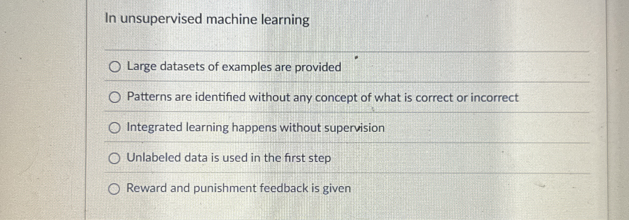 Solved In unsupervised machine learningLarge datasets of | Chegg.com