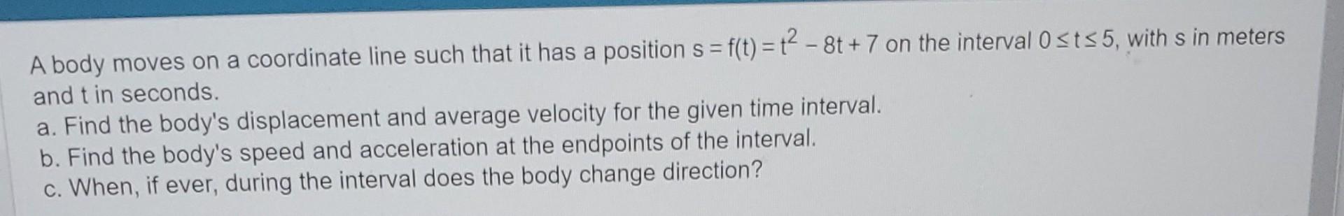 Solved A body moves on a coordinate line such that it has a | Chegg.com
