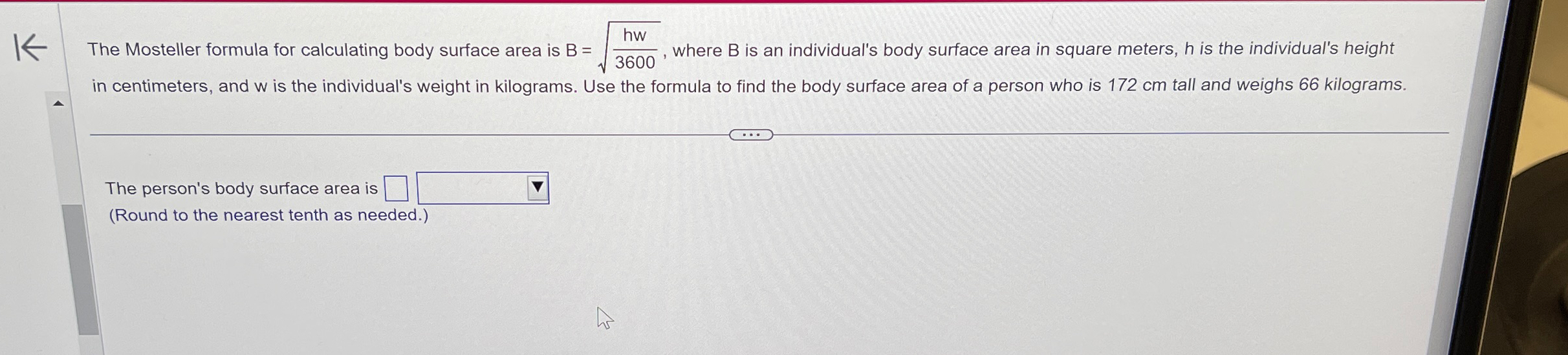 Solved The Mosteller formula for calculating body surface | Chegg.com