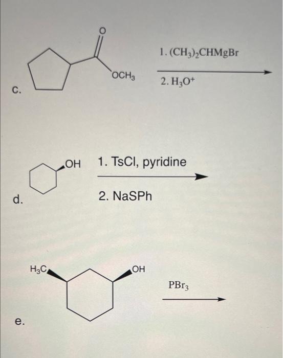 Solved 1. TsCl, pyridine d 2. NaSPh e. | Chegg.com