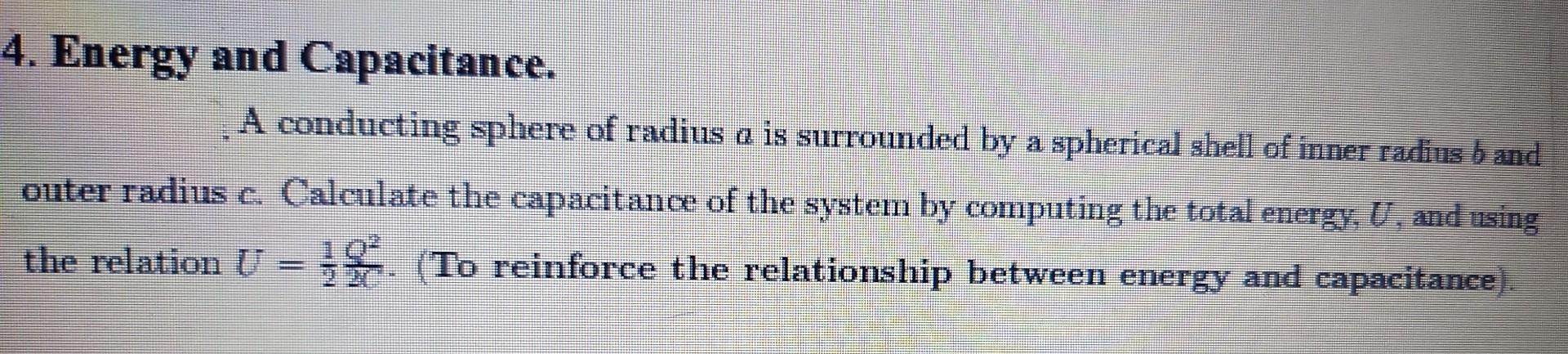 Solved 4 Energy And Capacitance A Conducting Sphere Of