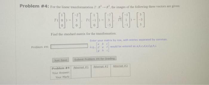 Solved Problem #4: For the linear transformatation T:R3→R3, | Chegg.com
