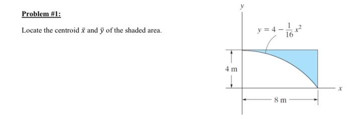 Solved Problem \#1: Locate the centroid xˉ and yˉ of the | Chegg.com