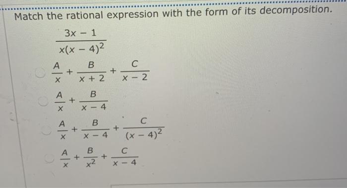 Solved Match the rational expression with the form of its | Chegg.com