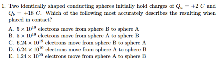 Solved Two identically shaped conducting spheres initially | Chegg.com