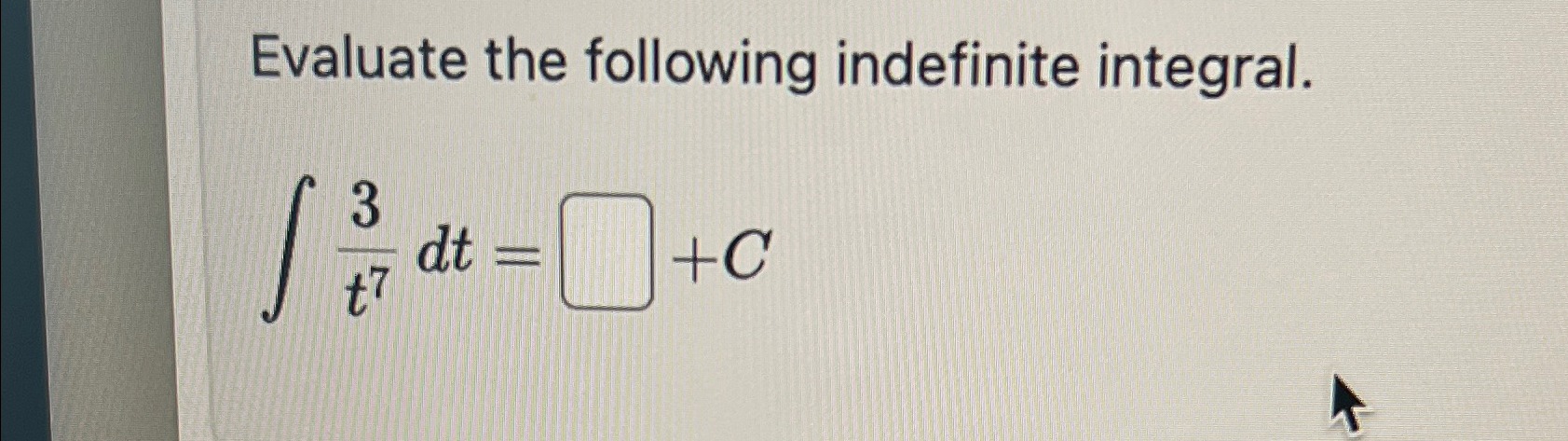 Solved Evaluate the following indefinite | Chegg.com