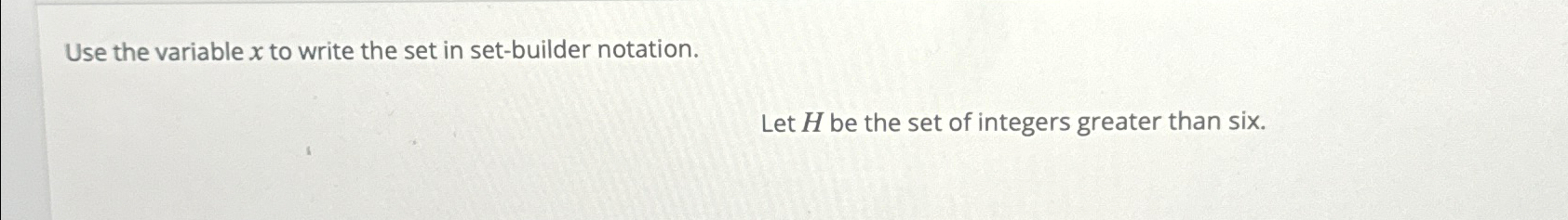 Solved Use the variable x ﻿to write the set in set-builder | Chegg.com