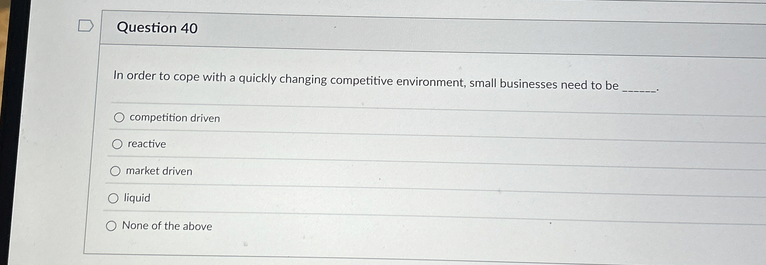Solved Question 40In order to cope with a quickly changing | Chegg.com