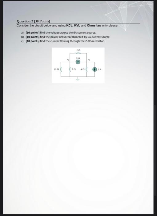 Solved Question 2 [30 Points) Consider the circuit below and | Chegg.com