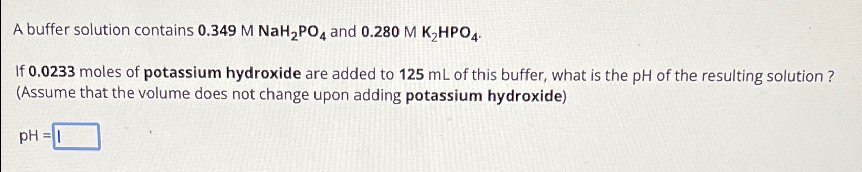 Solved A buffer solution contains 0.349MNaH2PO4 ﻿and | Chegg.com