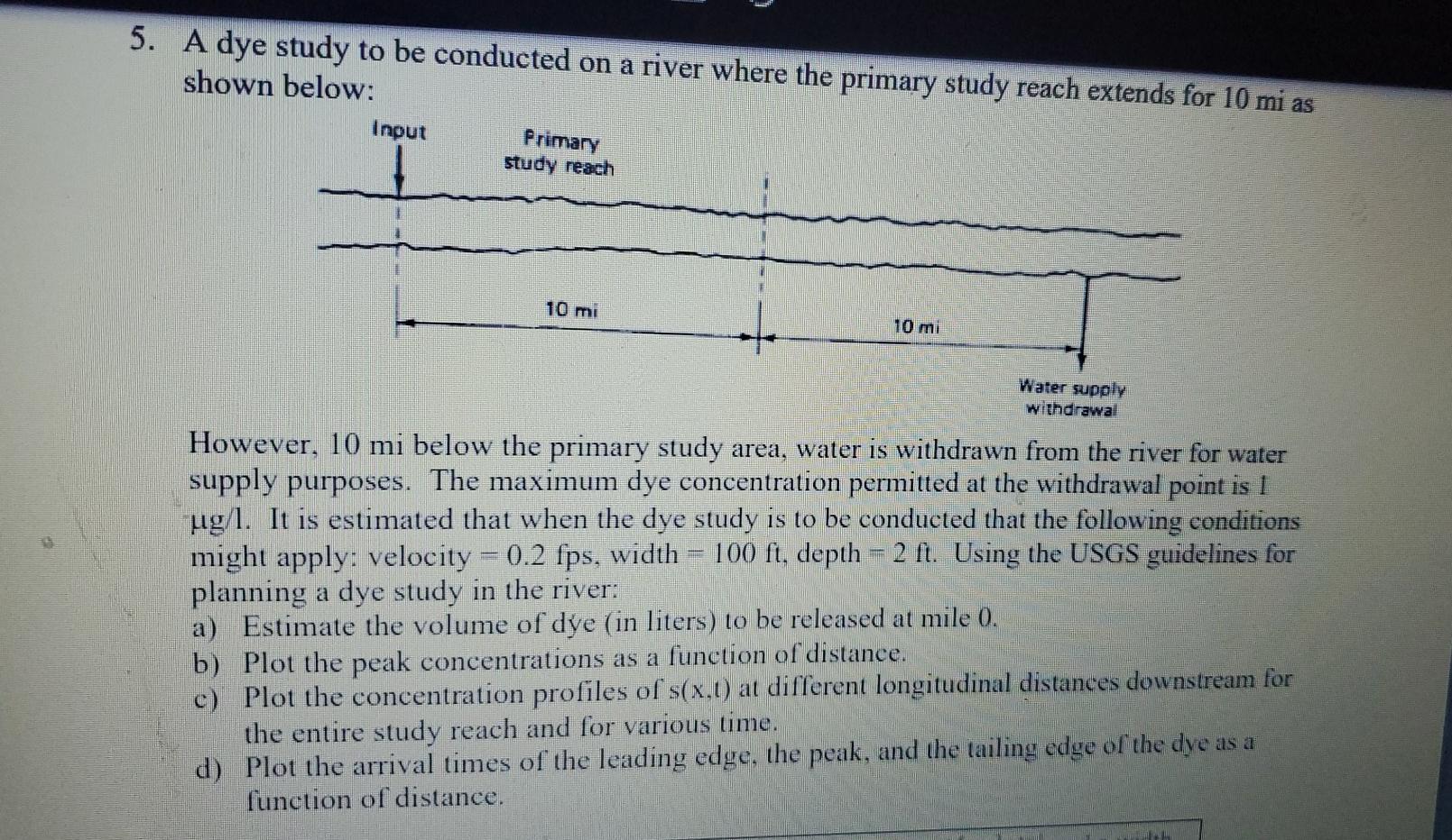 Solved 5. A dye study to be conducted on a river where the | Chegg.com