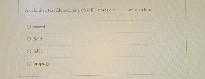 Solved A delimited text file such as a CSV file stores one | Chegg.com