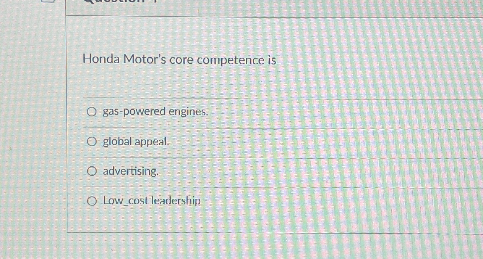 Solved Honda Motor's core competence isgas-powered | Chegg.com