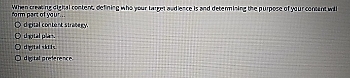 Solved When creating digital content, defining who your | Chegg.com