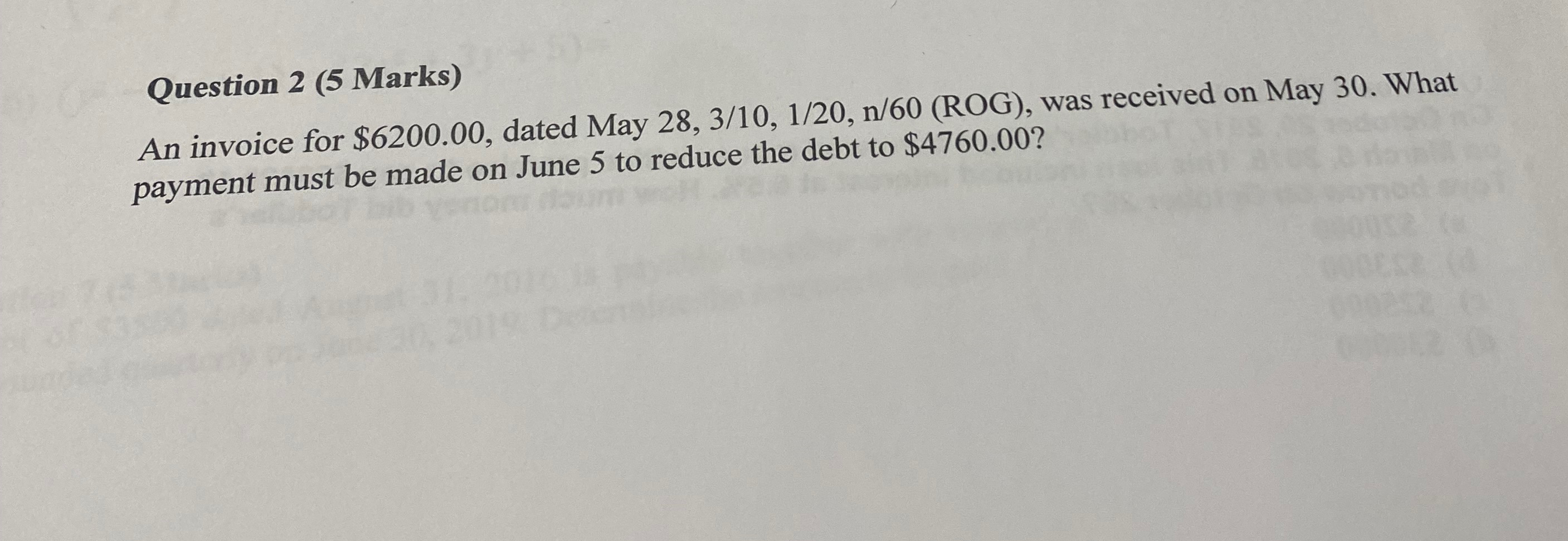 Solved Question 2 (5 ﻿Marks)An invoice for $6200.00, ﻿dated | Chegg.com