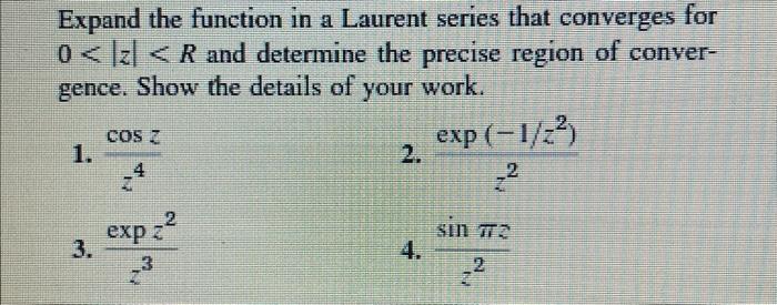 Solved Expand the function in a Laurent series that | Chegg.com
