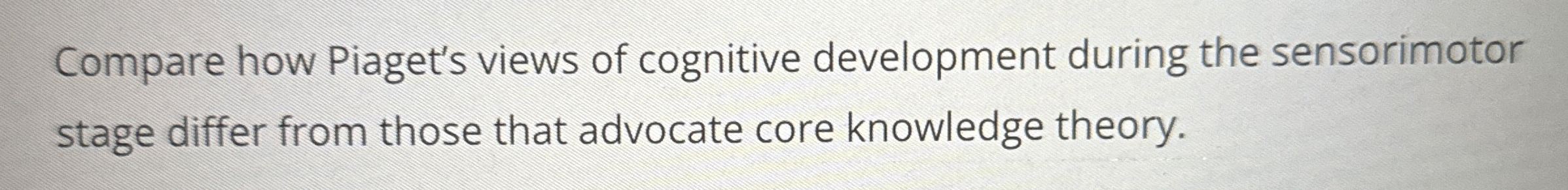 Solved Compare how Piaget's views of cognitive development | Chegg.com