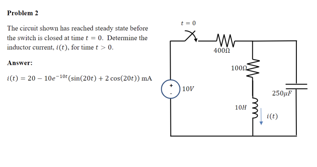 Solved Problem 2The circuit shown has reached steady state | Chegg.com