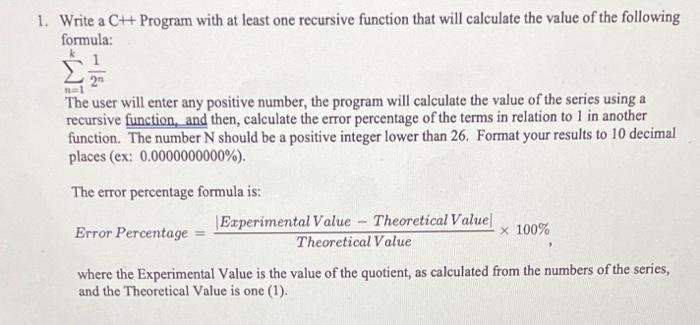 Solved 1. Write a C+ Program with at least one recursive | Chegg.com