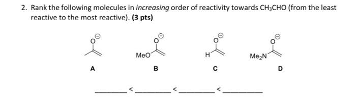 Solved 2. Rank the following molecules in increasing order | Chegg.com