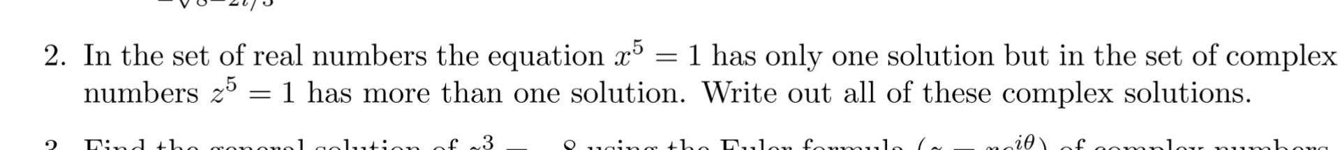 Solved 2. In the set of real numbers the equation x5=1 has | Chegg.com
