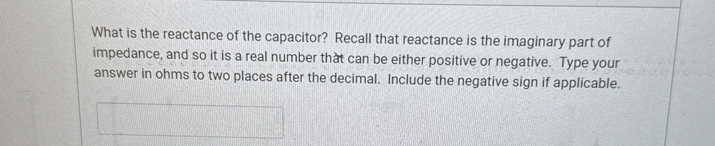 Solved What is the reactance of the capacitor? Recall that | Chegg.com