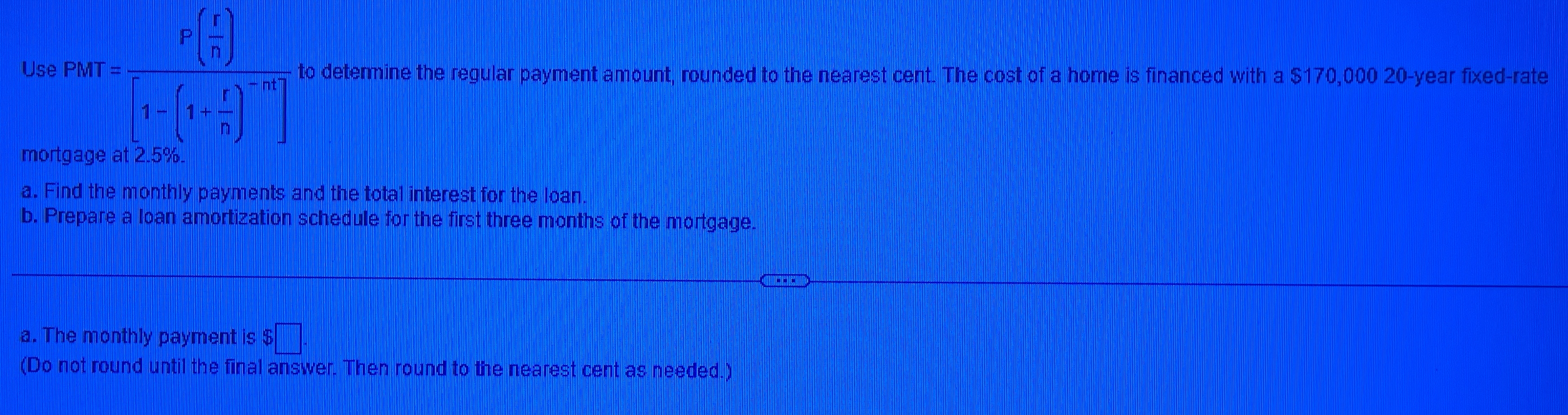 Solved Use PMT =P(rn)[1-(1+rn)-nt] ﻿to determine the regular | Chegg.com