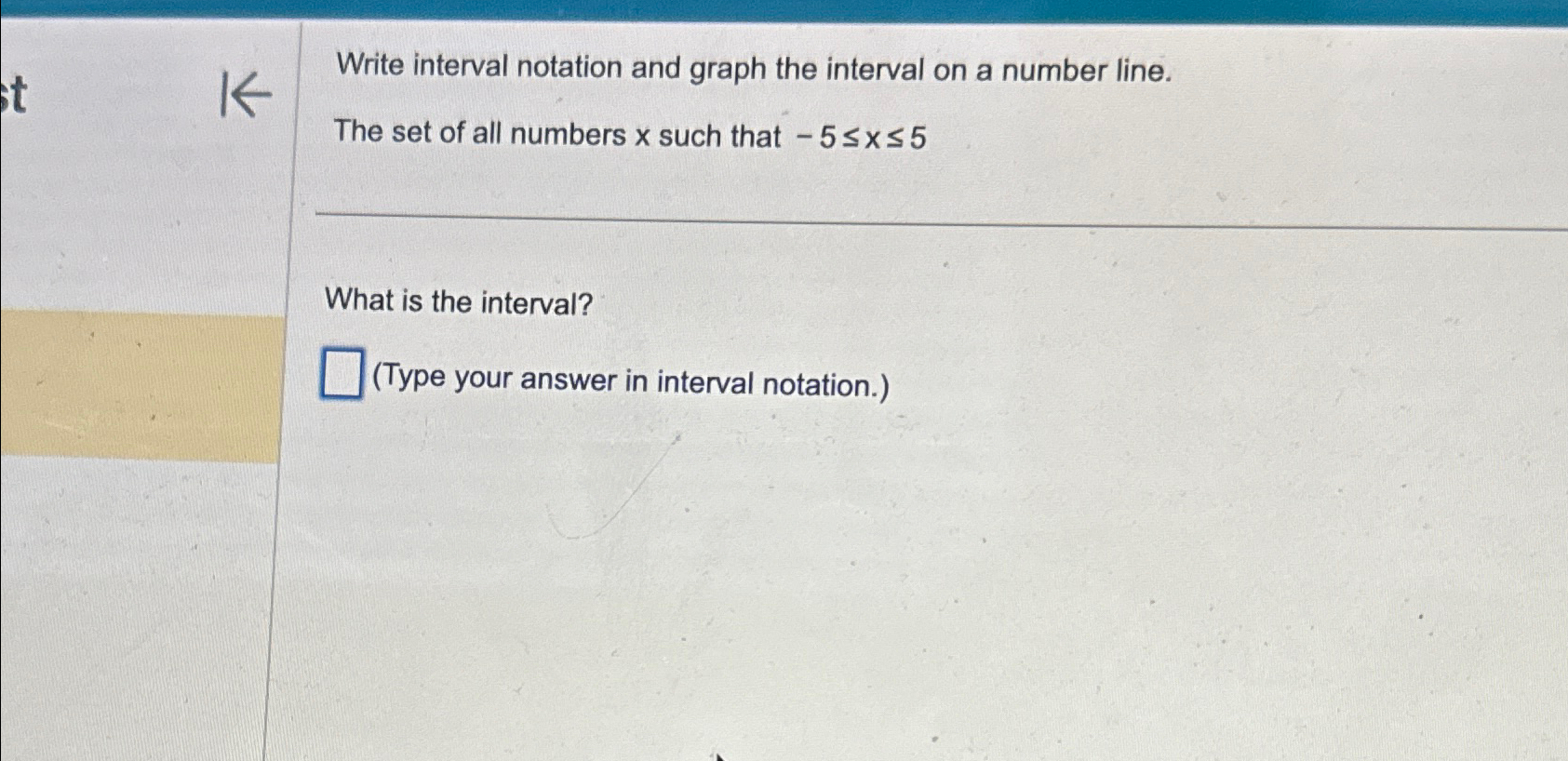 Solved Write Interval Notation And Graph The Interval On A