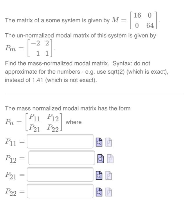 Solved 16 0 The matrix of a some system is given by M = = | Chegg.com
