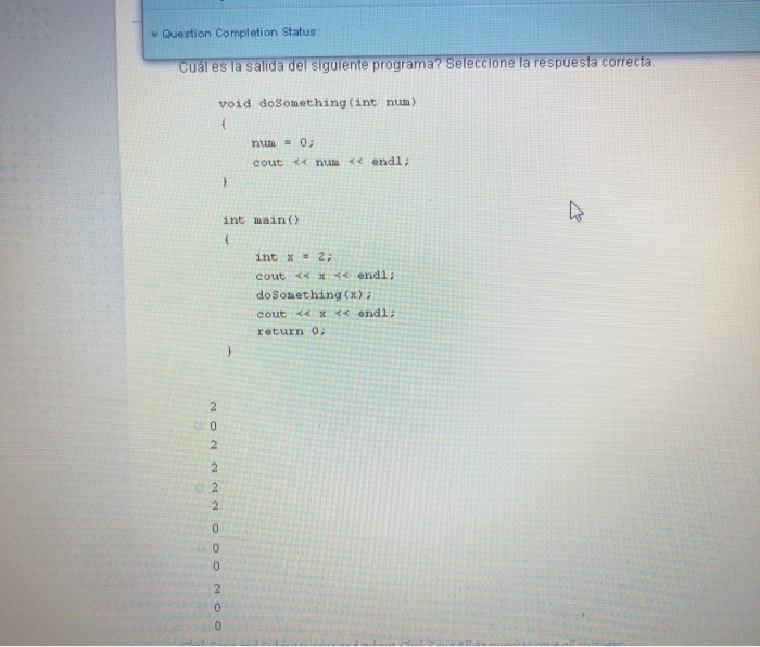 Solved * Question Completion Status: Cuál es la salida del | Chegg.com