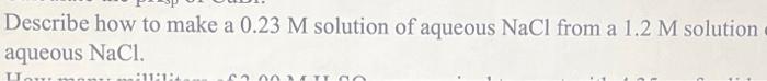 Solved Describe how to make a 0.23 M solution of aqueous | Chegg.com