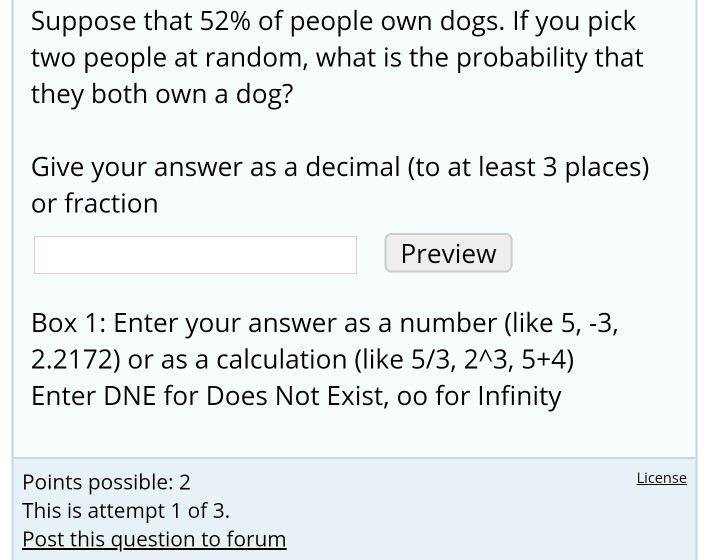 Solved Suppose that 52% of people own dogs. If you pick two | Chegg.com