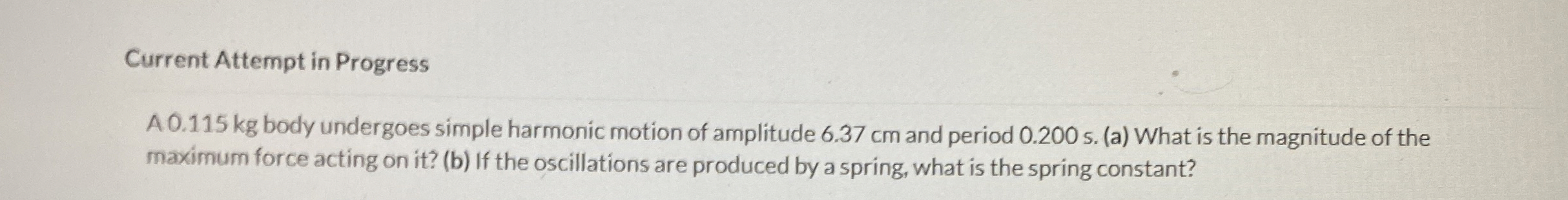 Solved Current Attempt in ProgressA 0.115 ﻿kg body undergoes | Chegg.com