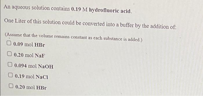 Solved An aqueous solution contains 0.19 M hydrofluoric | Chegg.com