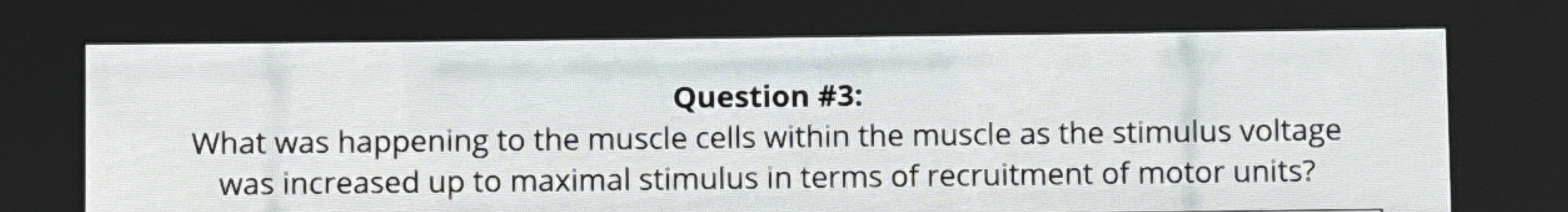 Solved Question #3:What was happening to the muscle cells | Chegg.com