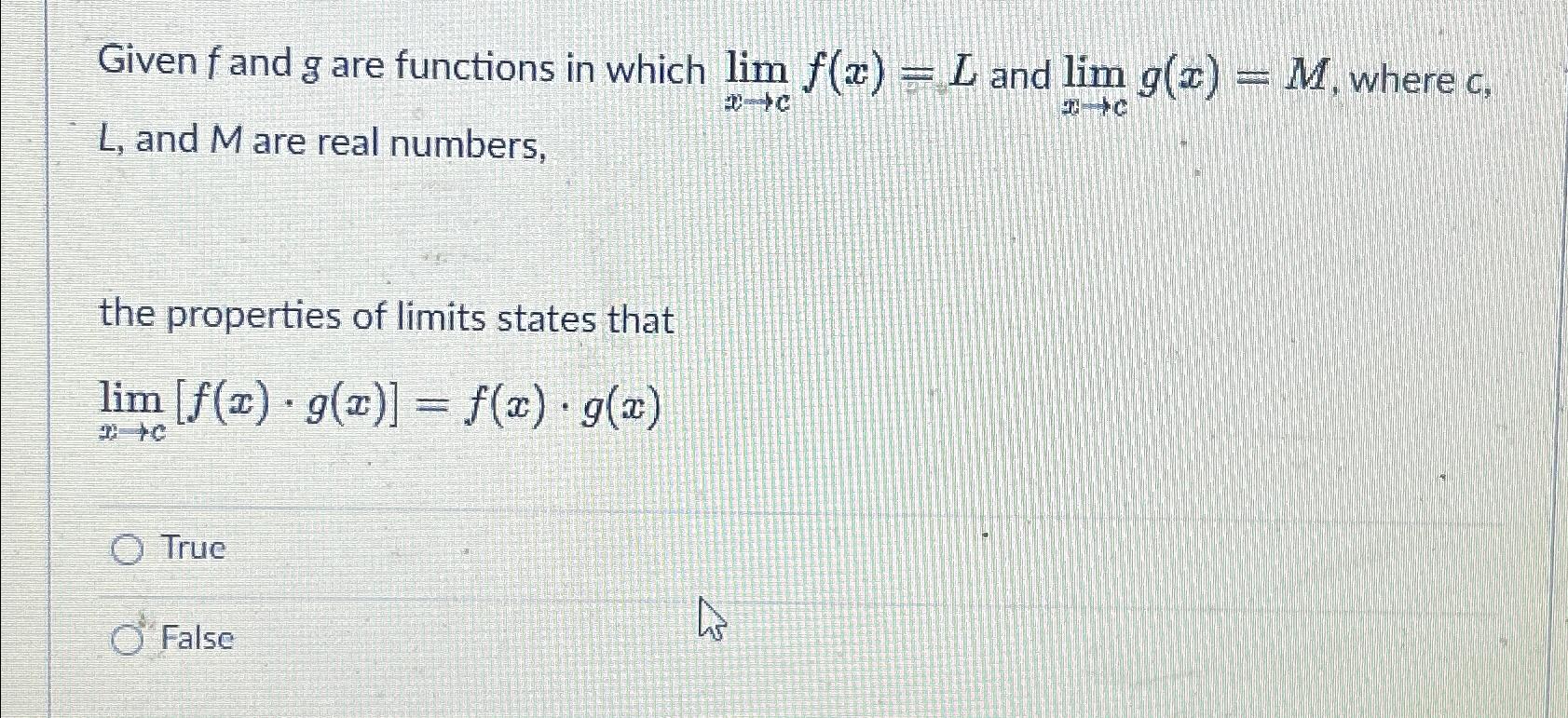 Solved Given f ﻿and g ﻿are functions in which limx→cf(x)=L | Chegg.com