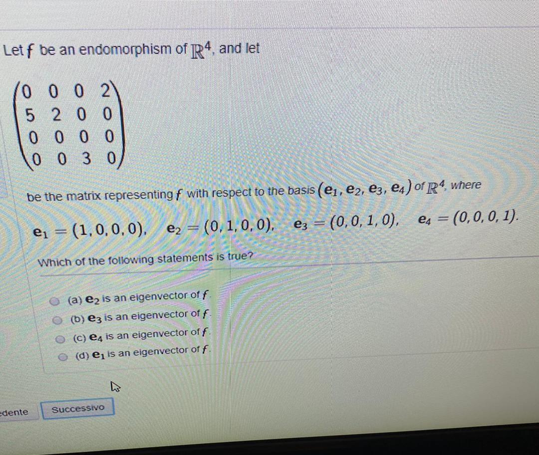 Solved Let f be an endomorphism of R4 and let 10002 5 2 0 0 | Chegg.com