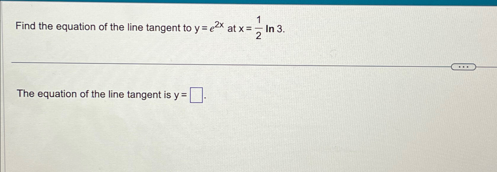 Solved Find The Equation Of The Line Tangent To Y E2x ﻿at