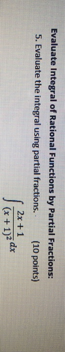 Solved Evaluate Integral of Rational Functions by Partial | Chegg.com