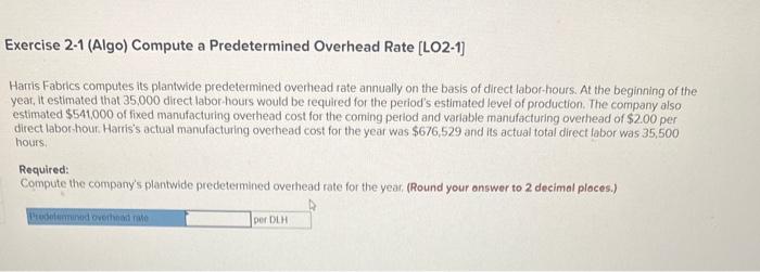 Solved Exercise 2-1 (Algo) Compute a Predetermined Overhead | Chegg.com
