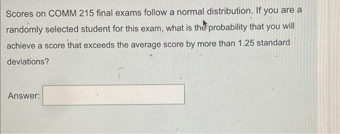 Solved а Scores on COMM 215 final exams follow a normal | Chegg.com