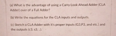 Solved (a) ﻿What is the advantage of using a Carry Look | Chegg.com