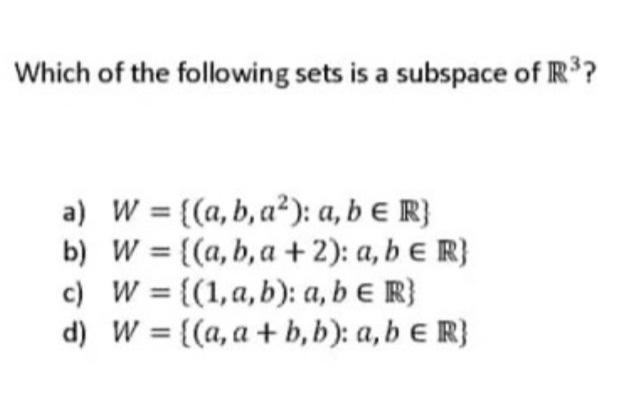 Solved Which of the following sets is a subspace of R3 ? a) | Chegg.com