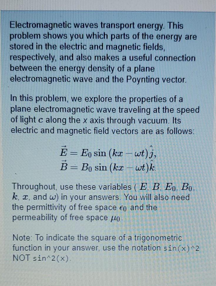 Solved Electromagnetic waves transport energy. This problem | Chegg.com