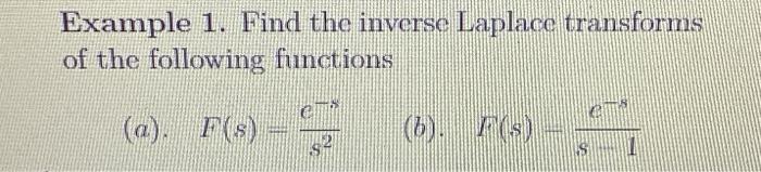 Solved Example 1. Find the inverse Laplace transforms of the | Chegg.com